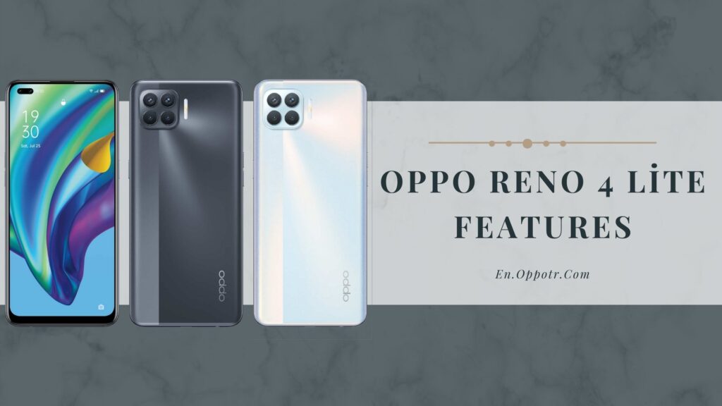 Oppo Reno 4 Lite Features: A Mid-Range Phone with Impressive Features ...