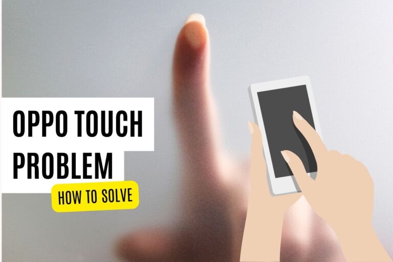 Oppo Touch Problem: Causes, Solutions and Prevention - Oppo Forum